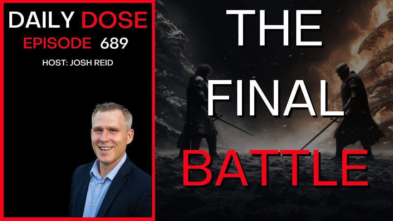 The Final Battle | Ep. 689 - Daily Dose - One News Page VIDEO