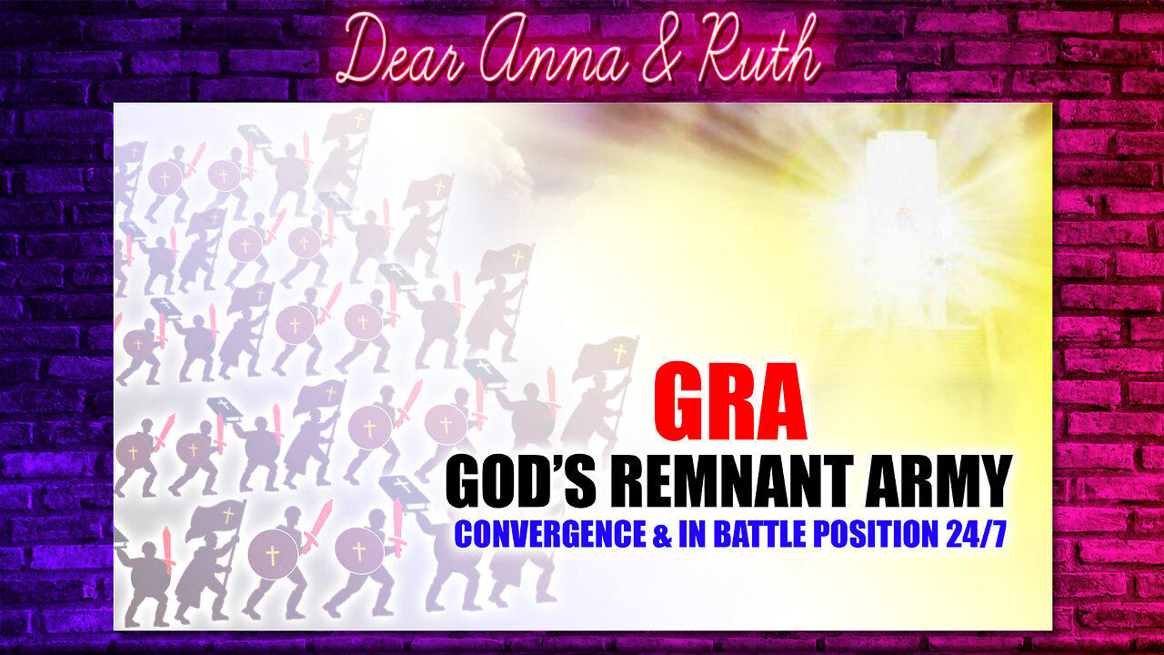 Dear Anna & Ruth: GRA (God’s Remnant Army) - One News Page VIDEO