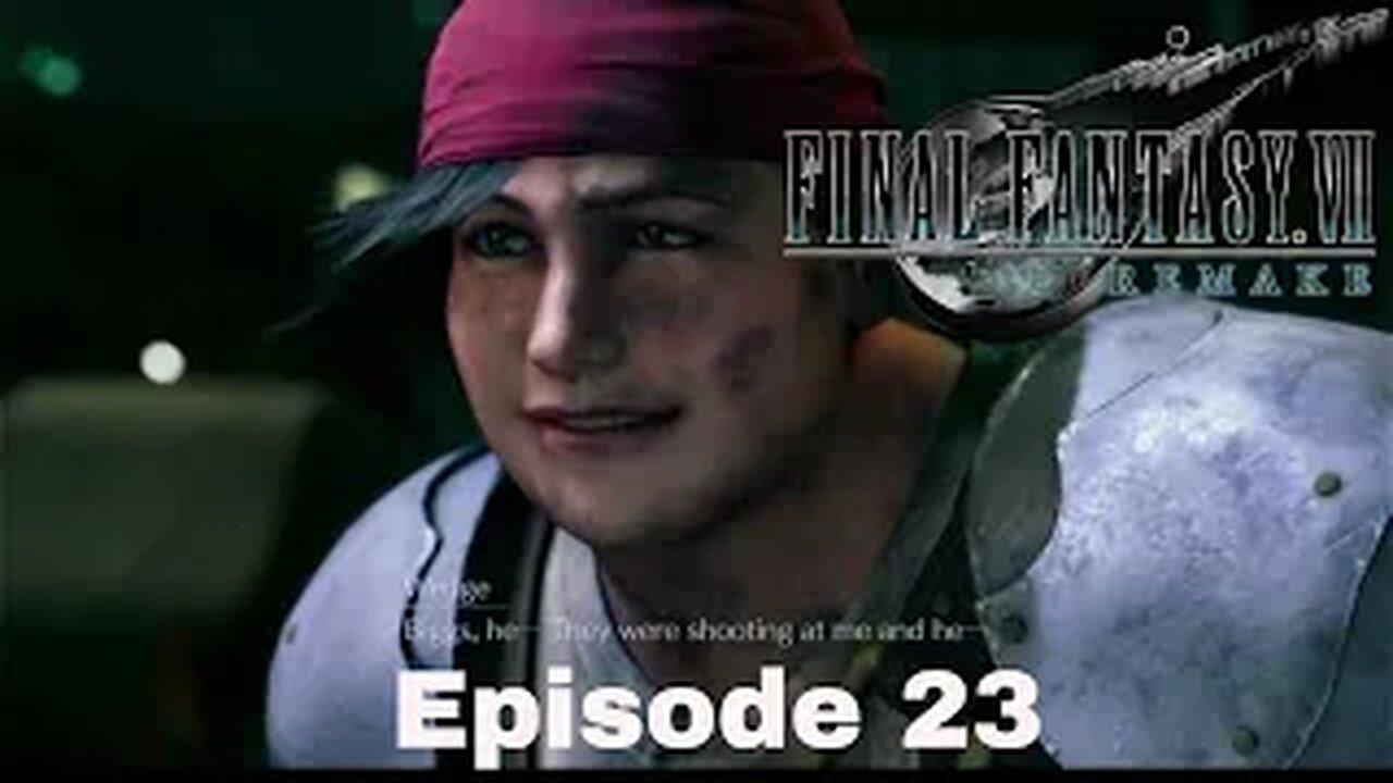 FINAL FANTASY VII REMAKE Episode 23 Fight For - One News Page VIDEO