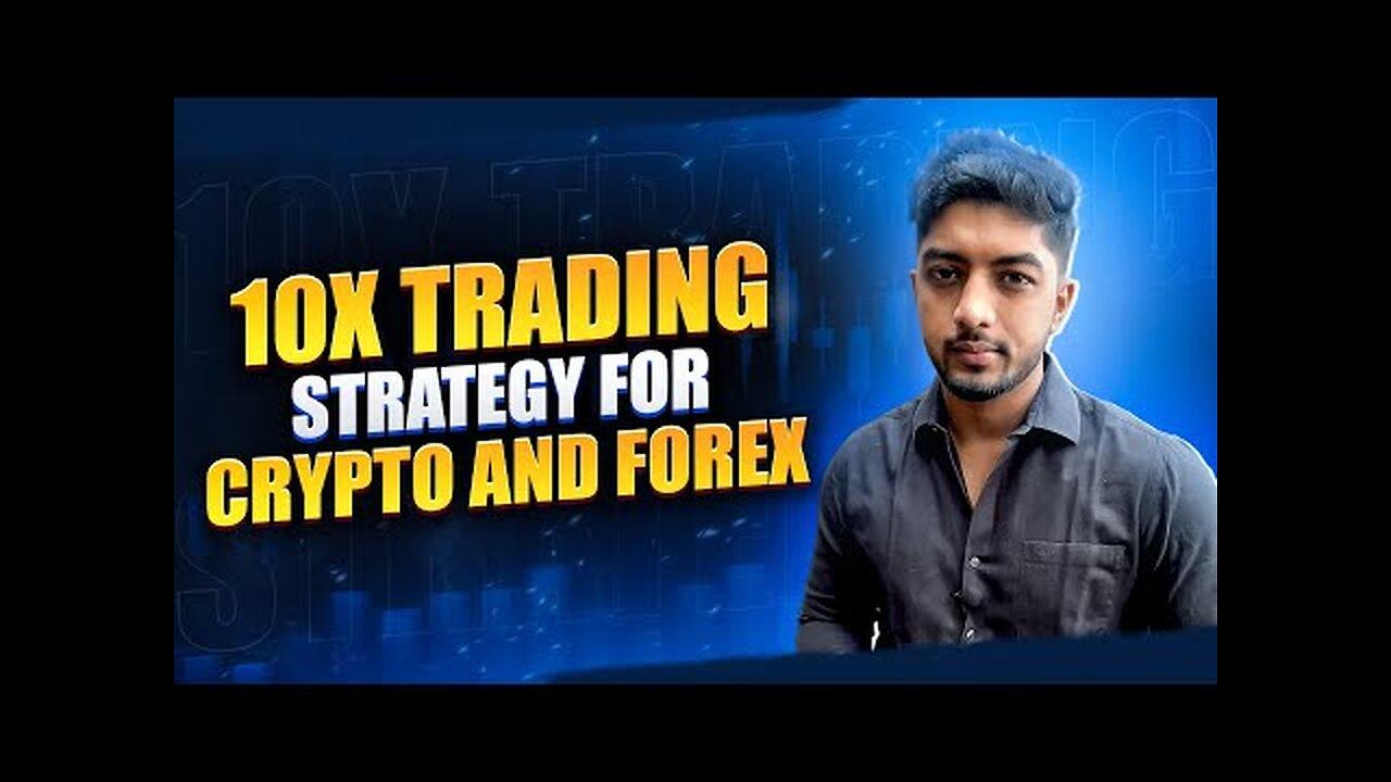 10x Trading Strategy for Crypto and Forex - One News Page VIDEO