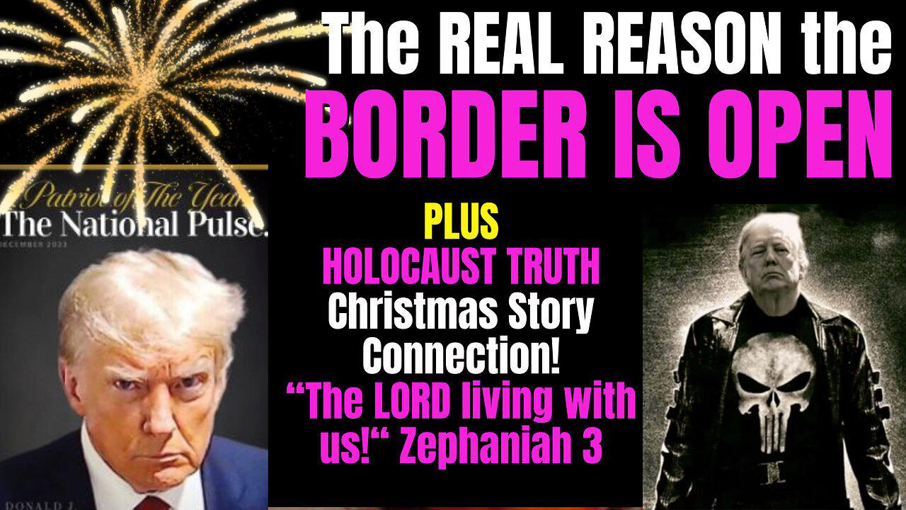 Why the Border is Open, Holocaust Truth, - One News Page VIDEO