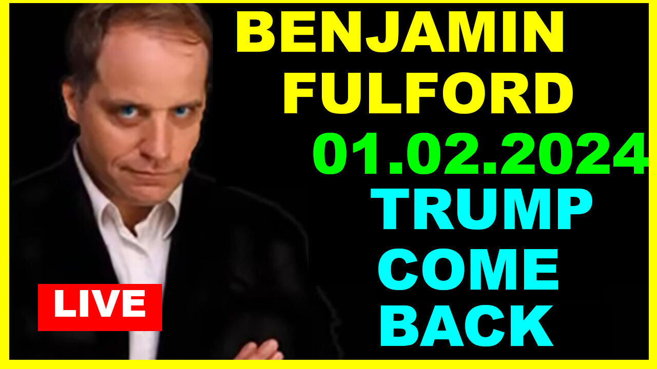 BENJAMIN FULFORD BOMBSHELL 01.02.2024 : TRUMP - One News Page VIDEO