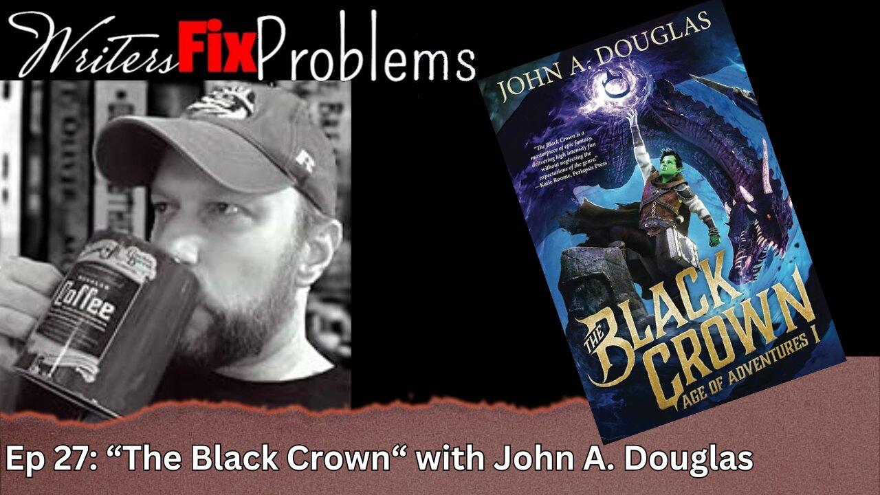 WFP 27: "The Black Crown" With John A. - One News Page VIDEO