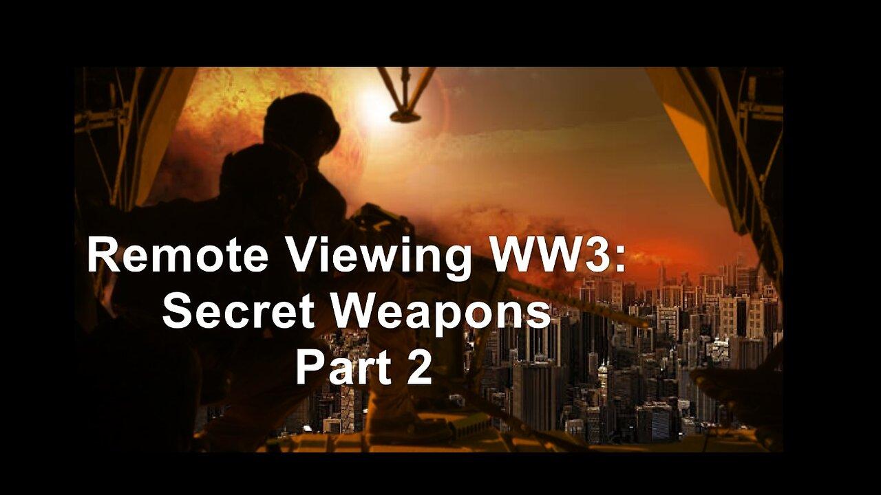 Remote Viewing World War 3: Secret Weapons: Part - One News Page VIDEO