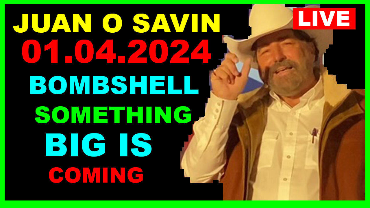 JUAN O SAVIN BOMBSHELL 01.04.2024: SOMETHING BIG - One News Page VIDEO