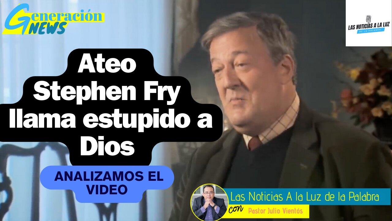 Ateo Stephen Fry llama estúpido a Dios - One News Page VIDEO
