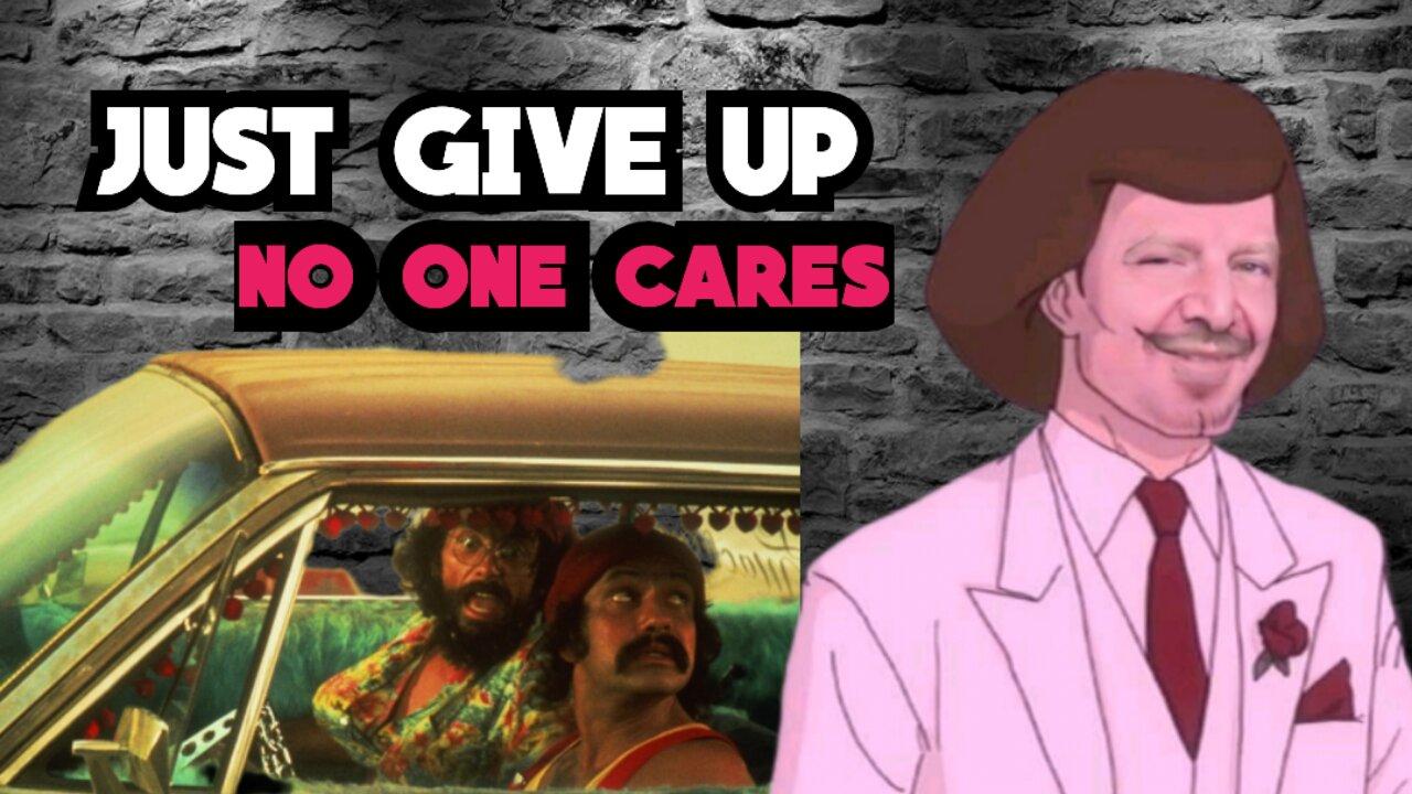 JUST GIVE UP (NO ONE CARES) - One News Page VIDEO