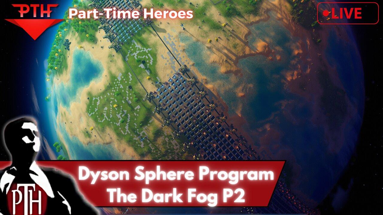 PTH Dyson Sphere Program Part 2! Reclaiming my - One News Page VIDEO