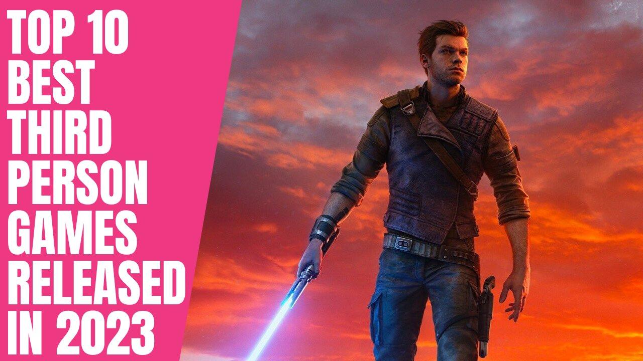 TOP 10 BEST THIRD PERSON GAMES RELEASED IN 2023 - One News Page VIDEO