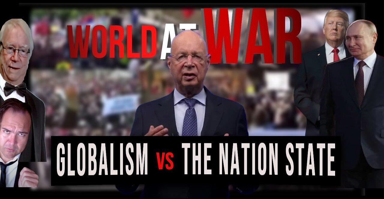 World At WAR 'Globalism vs The Nation - One News Page VIDEO