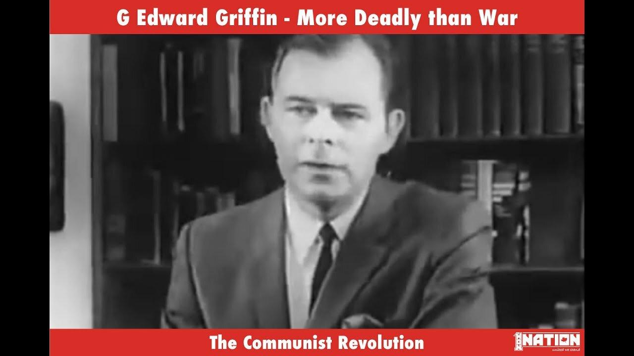 G. Edward Griffin - More Deadly Than War: The - One News Page VIDEO