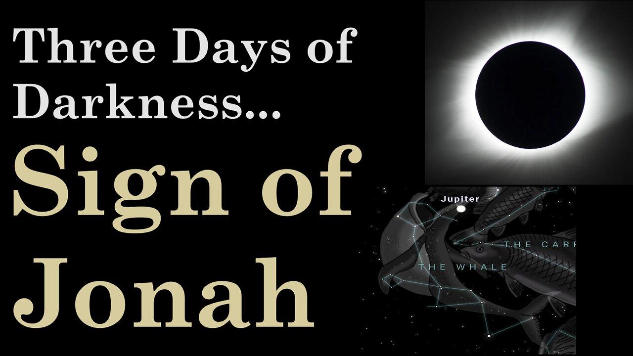 Three Days Of Darkness - The JONAH SIGN - One News Page VIDEO