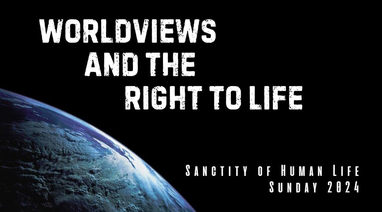 Worldviews and the Right to Life (Sanctity of - One News Page VIDEO