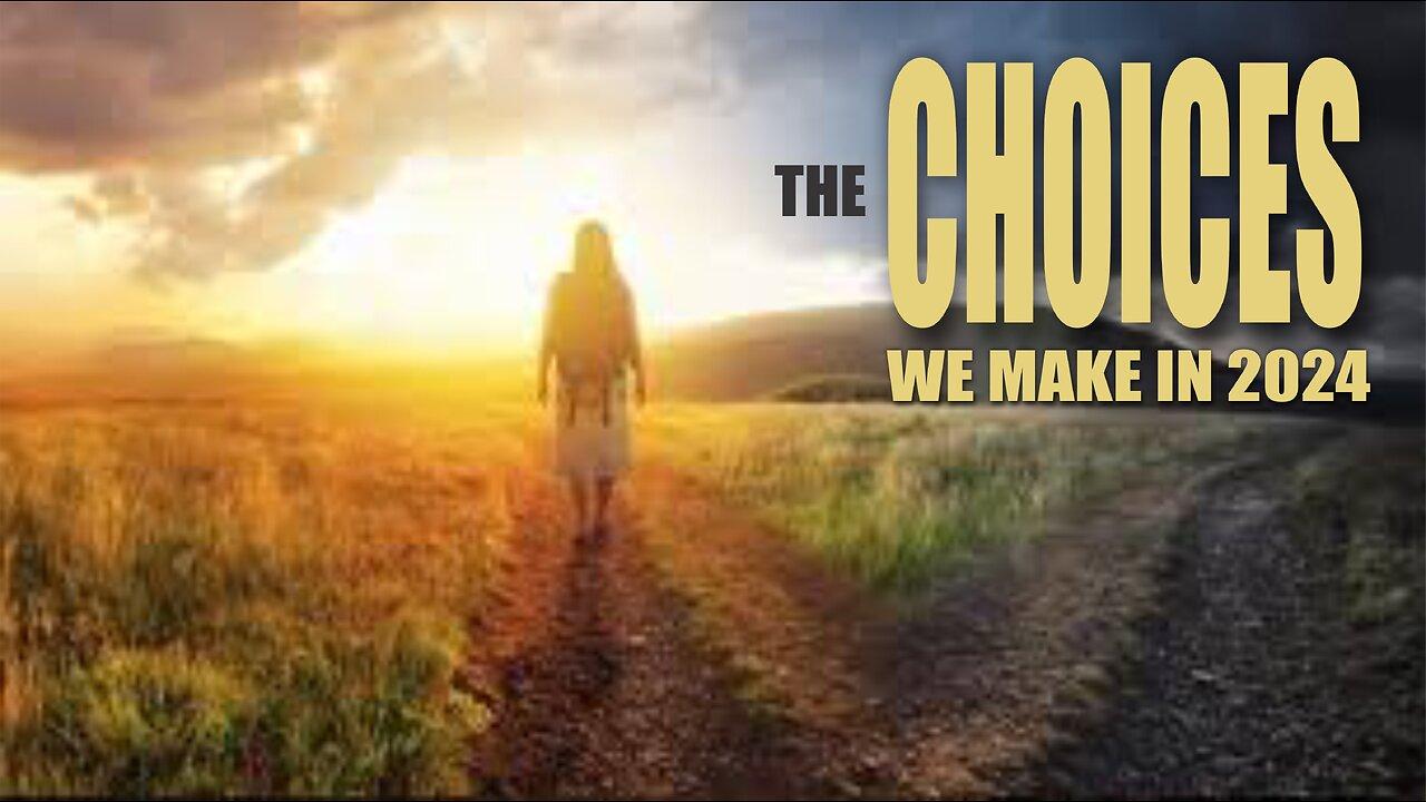 The Choices We Make in 2024 - One News Page VIDEO