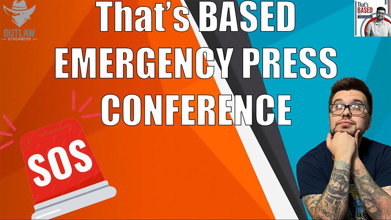 EMERGENCY PRESS CONFERENCE: That's Based - One News Page VIDEO