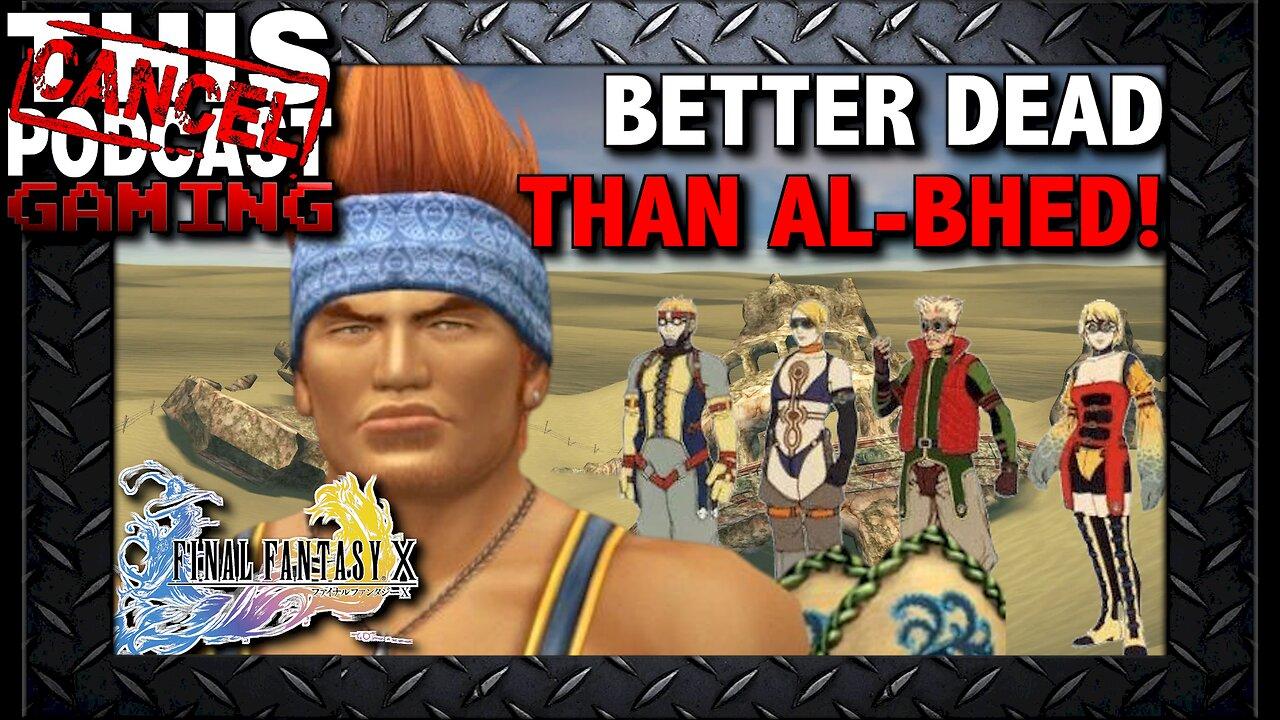 Final Fantasy X - Better Dead Than Al-Bhed! - One News Page VIDEO