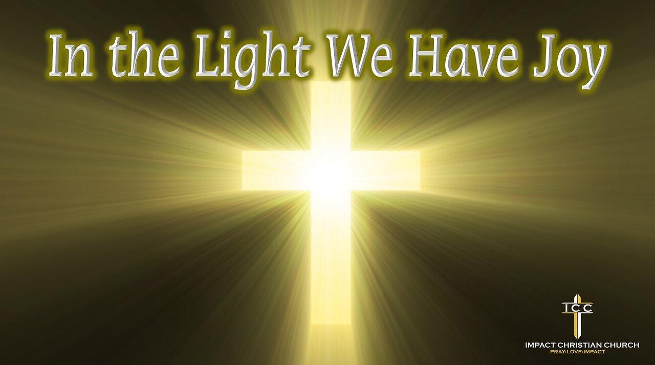 In the Light We Have Joy - One News Page VIDEO