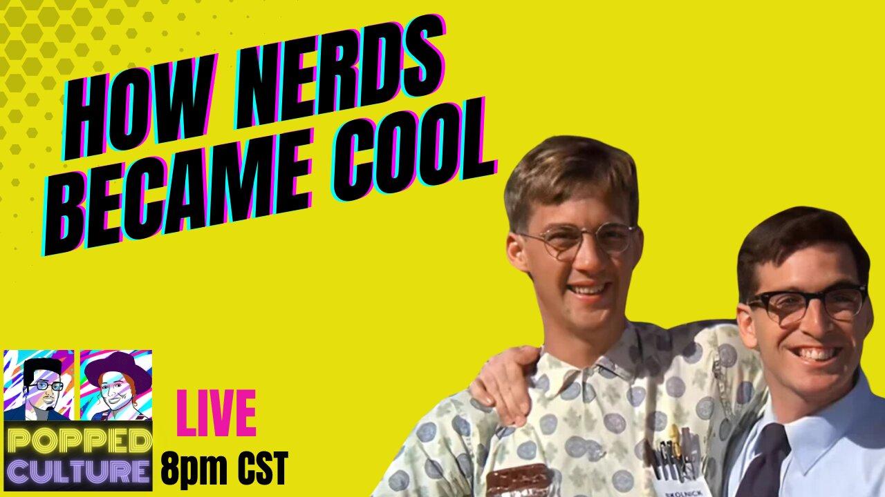 LIVE Popped Culture - The Mainstreaming of Nerd - One News Page VIDEO