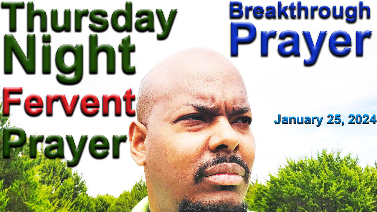 Breakthrough Prayer - Thursday Night FERVENT - One News Page VIDEO