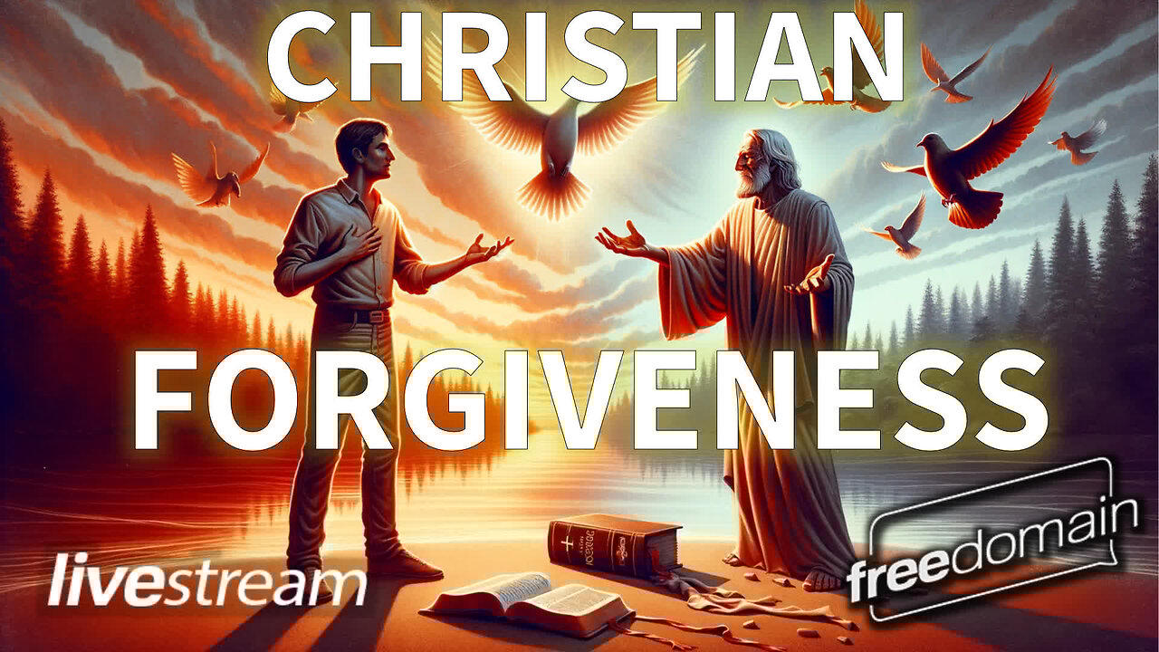 Christian Forgiveness! Freedomain Livestream - One News Page VIDEO