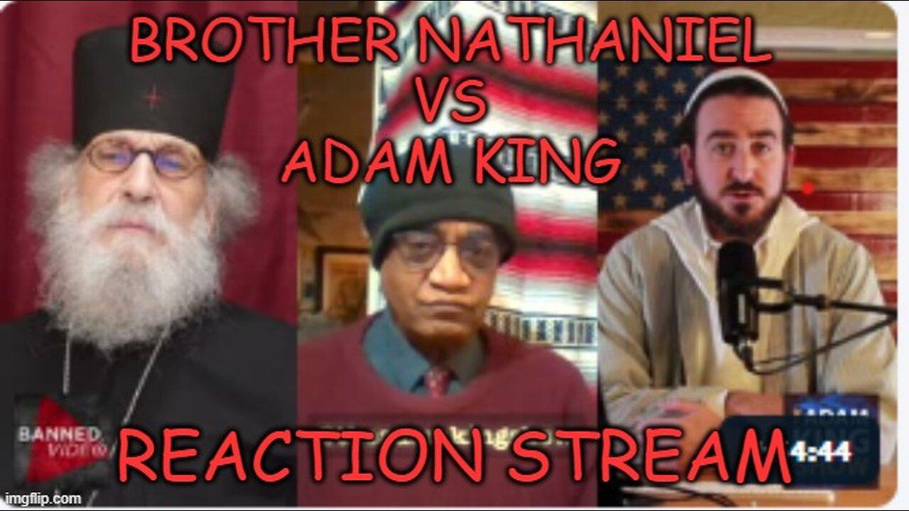 Brother Nathaniel vs Adam King Reaction - One News Page VIDEO