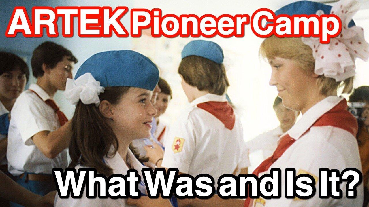 Artek Pioneer Camp - What was it, and what is - One News Page VIDEO