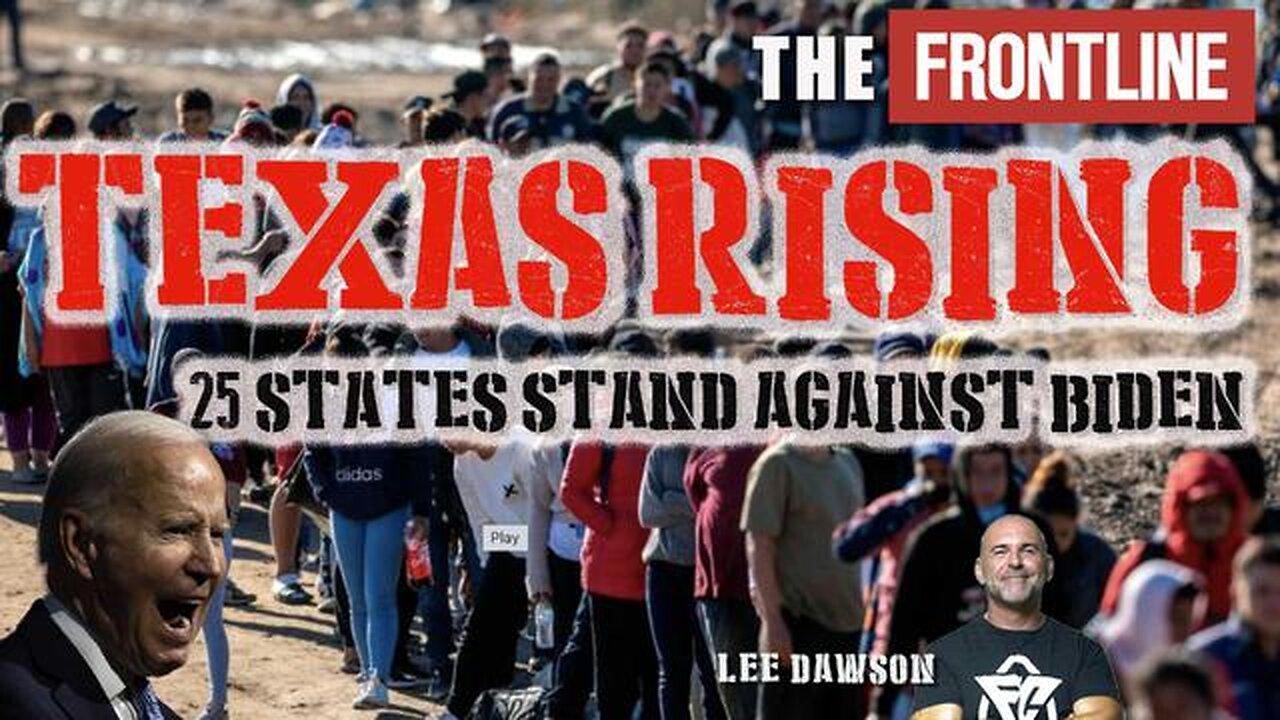 Texas Rising, 25 States Stand Against Biden - One News Page VIDEO
