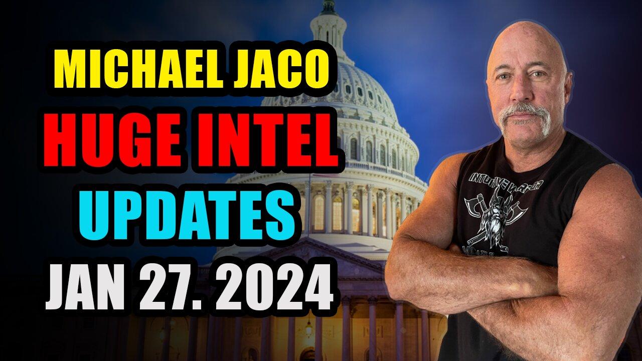 MICHAEL JACO HUGE INTEL UPDATES 27/1/2024 - WILL - One News Page VIDEO