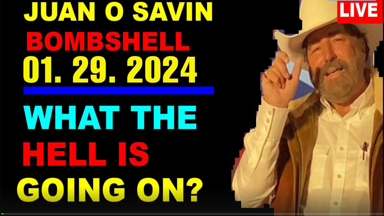 JUAN O SAVIN BOMBSHELL 01.29.2024: "What - One News Page VIDEO