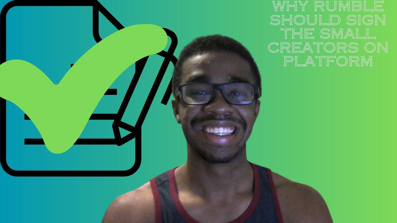 WHY RUMBLE SHOULD SIGN SMALLER CREATORS ON THIS - One News Page VIDEO