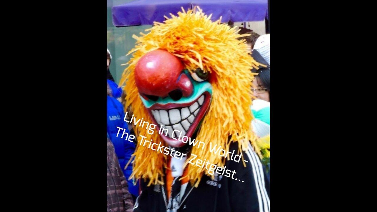 Living In Clown World - The Trickster - One News Page VIDEO
