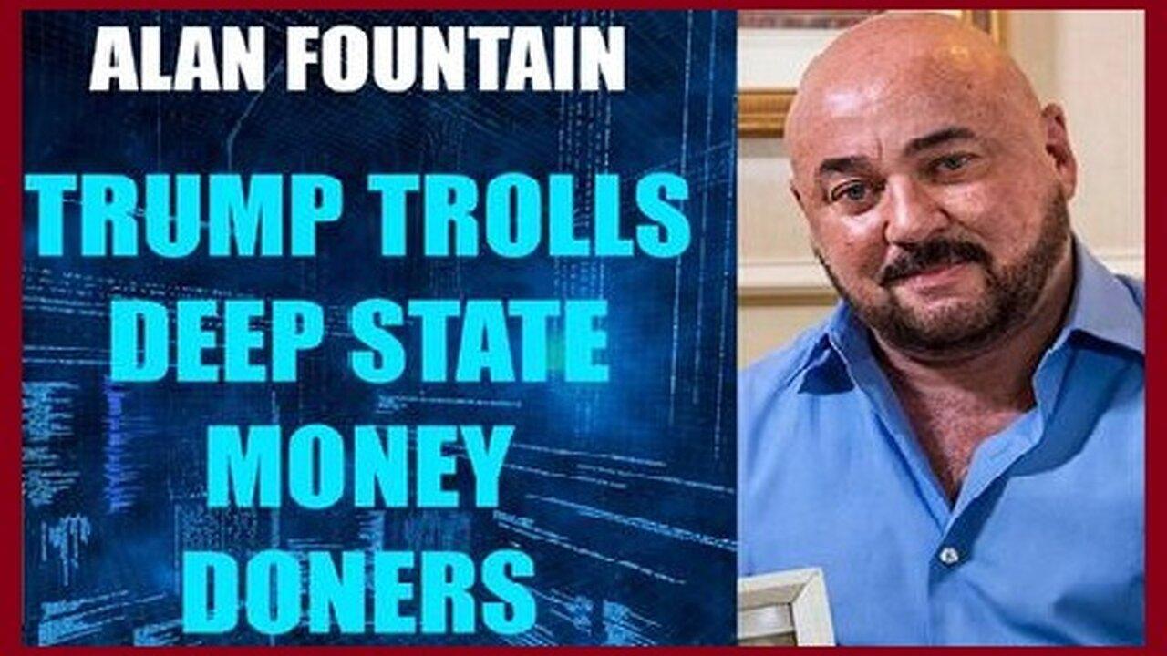 Trump Troll Deep State Money Donors! with Alan - One News Page VIDEO