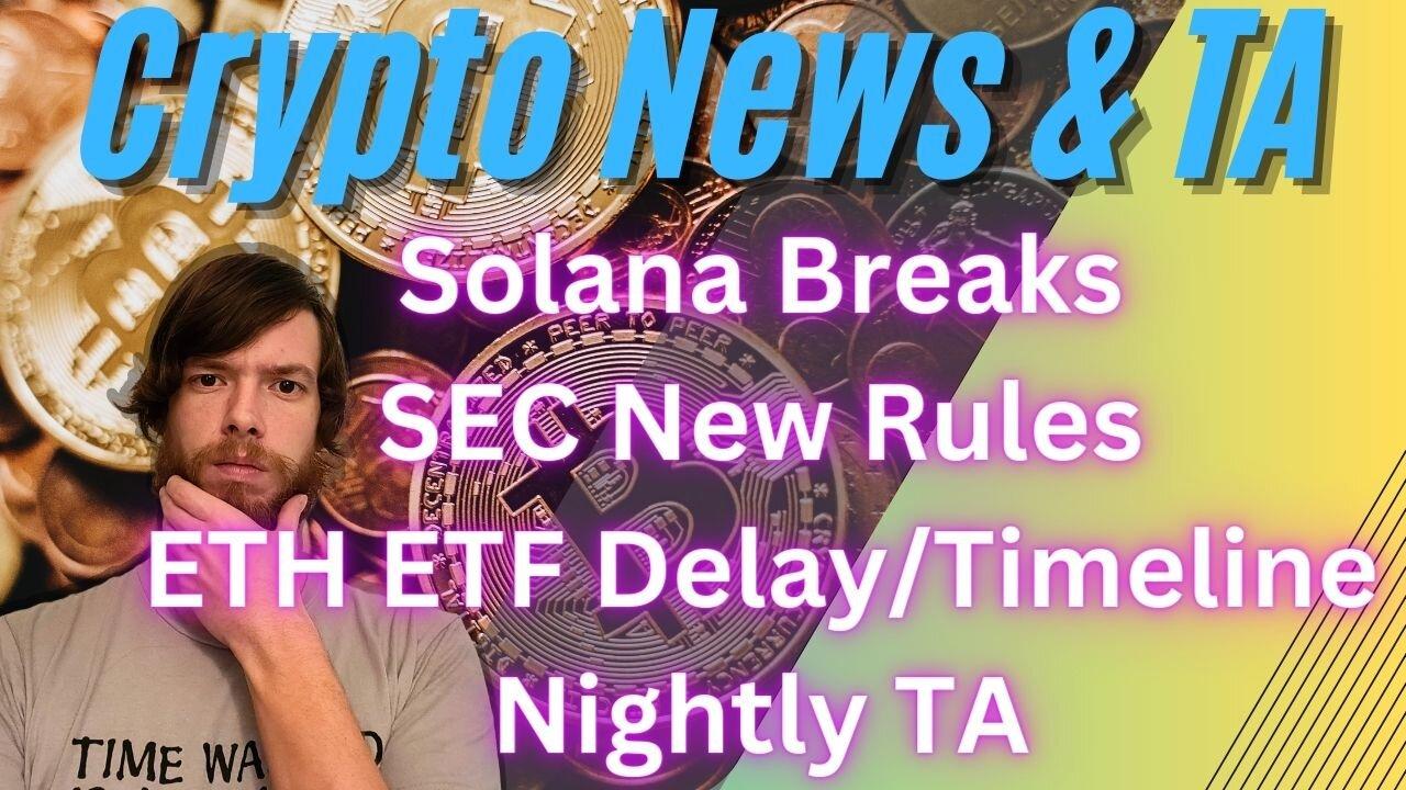 Solana Breaks, SEC New Rules, ETH ETF - One News Page VIDEO