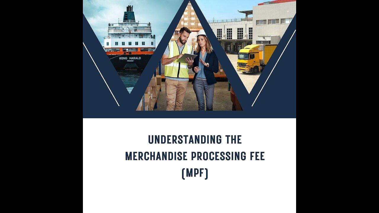What Is The Merchandise Processing Fee (MPF), - One News Page VIDEO