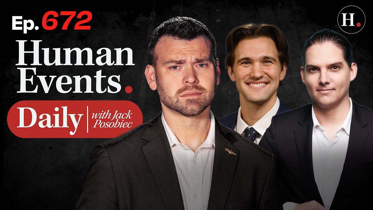 HUMAN EVENTS WITH JACK POSOBIEC EP. 672 - One News Page VIDEO