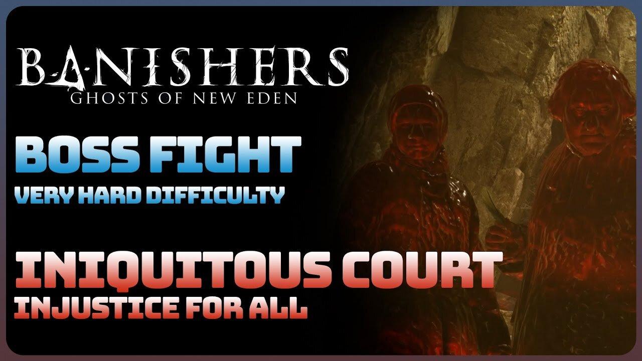 Banishers: Ghosts of New Eden | Iniquitous Court - One News Page VIDEO