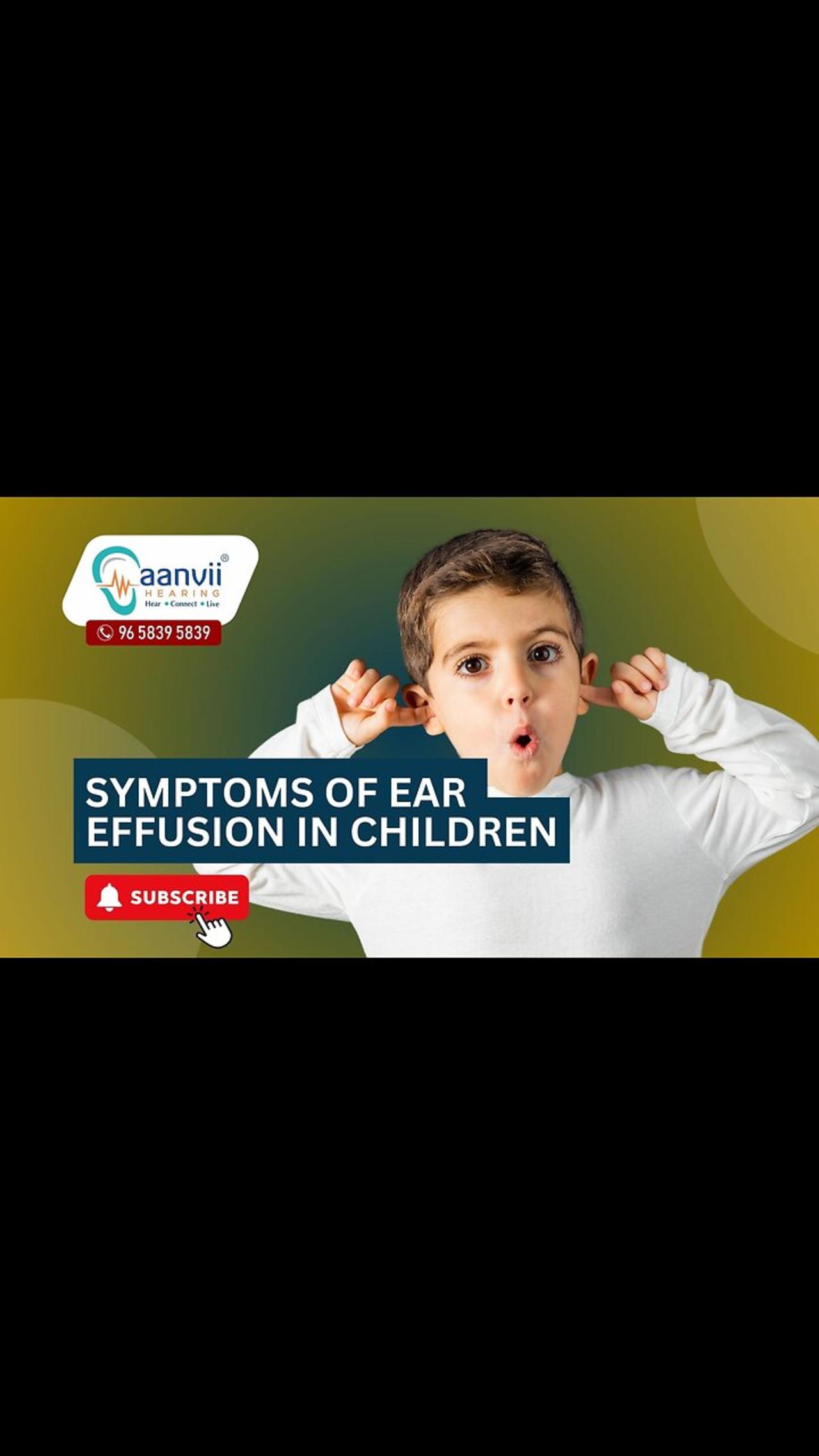 Symptoms of Ear Effusion in Children | Aanvii - One News Page VIDEO