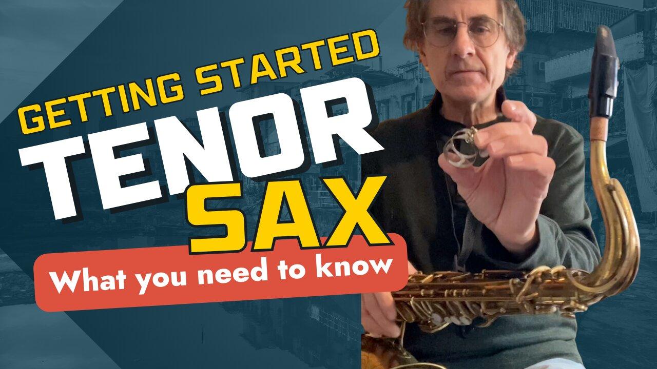 Getting Started On Your Tenor Saxophone | - One News Page VIDEO