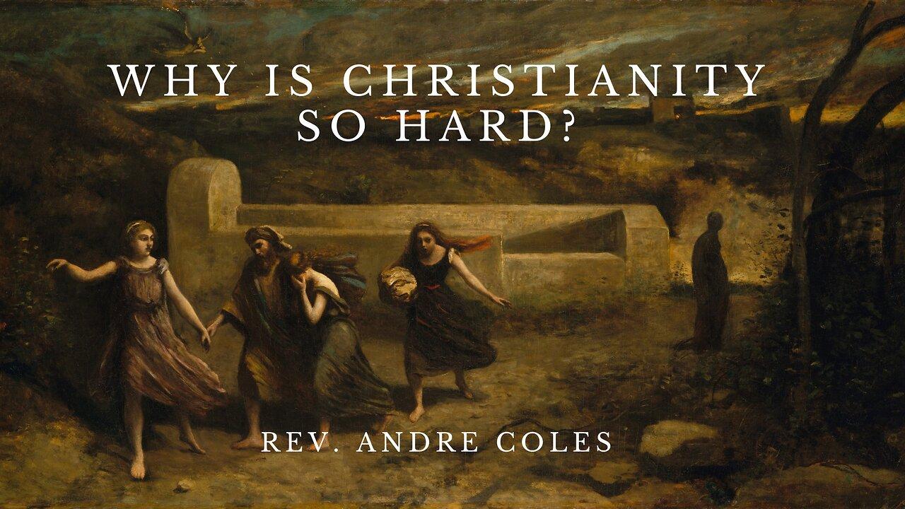 Why Is Christianity So Hard? - One News Page VIDEO