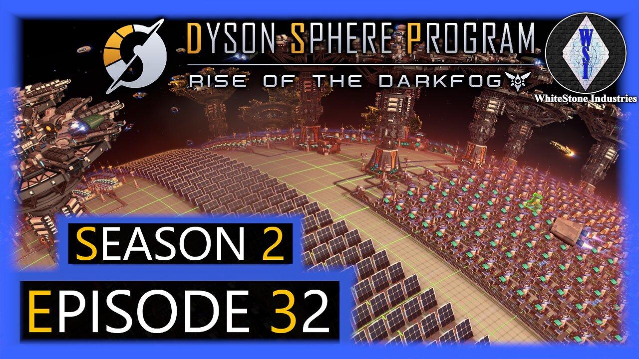 Dyson Sphere Program | Season 2 | Episode 32 - One News Page VIDEO