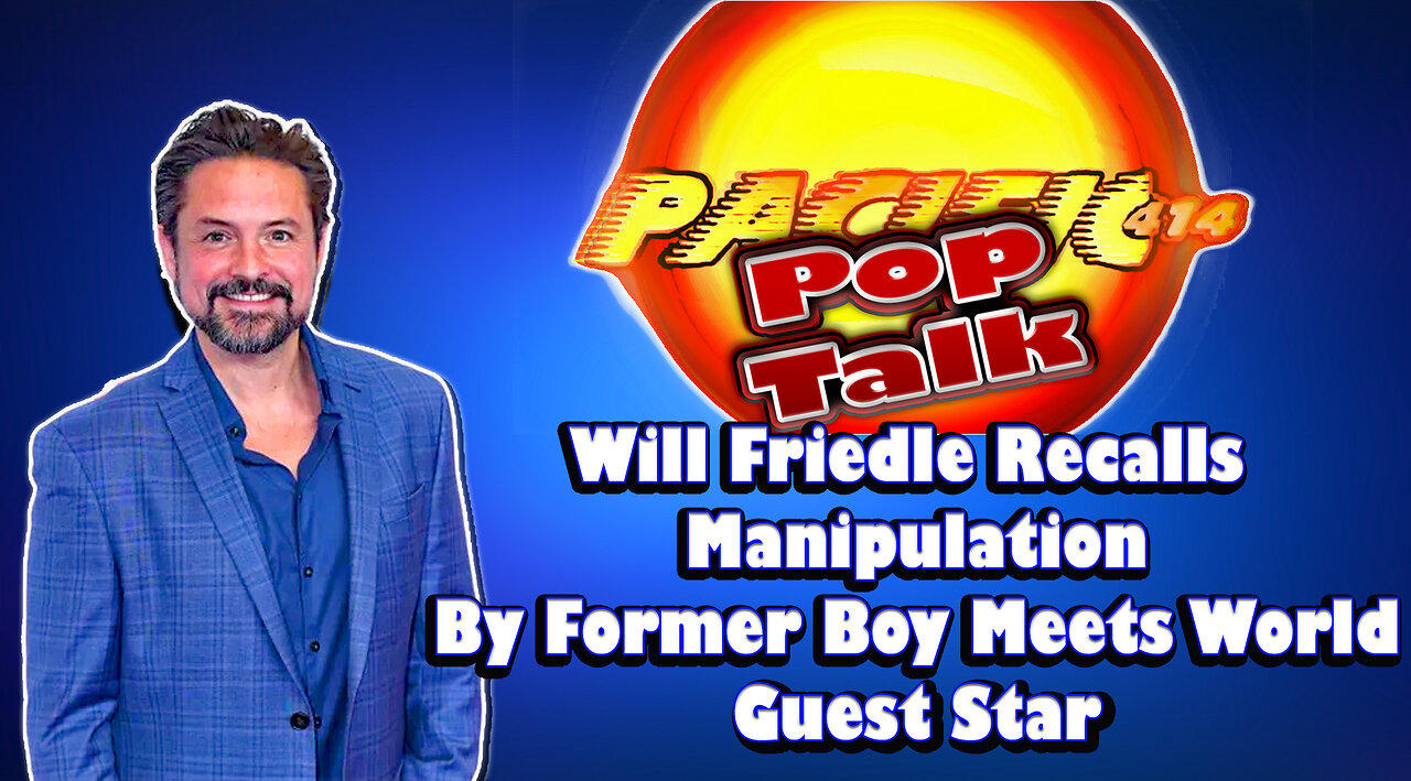 Pacific414 Pop Talk- Will Friedle Recalls - One News Page VIDEO