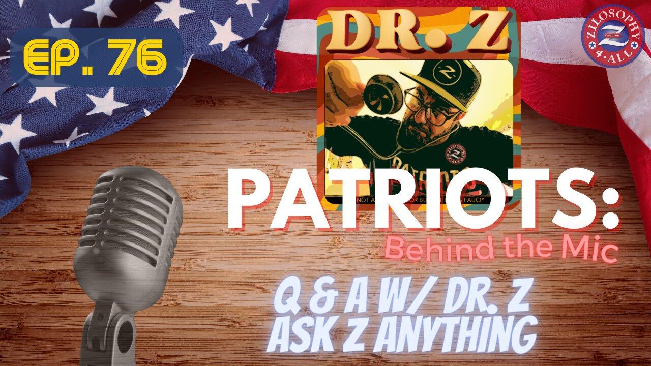 Patriots Behind The Mic #76 - Q&A w/ Dr. Z - One News Page VIDEO