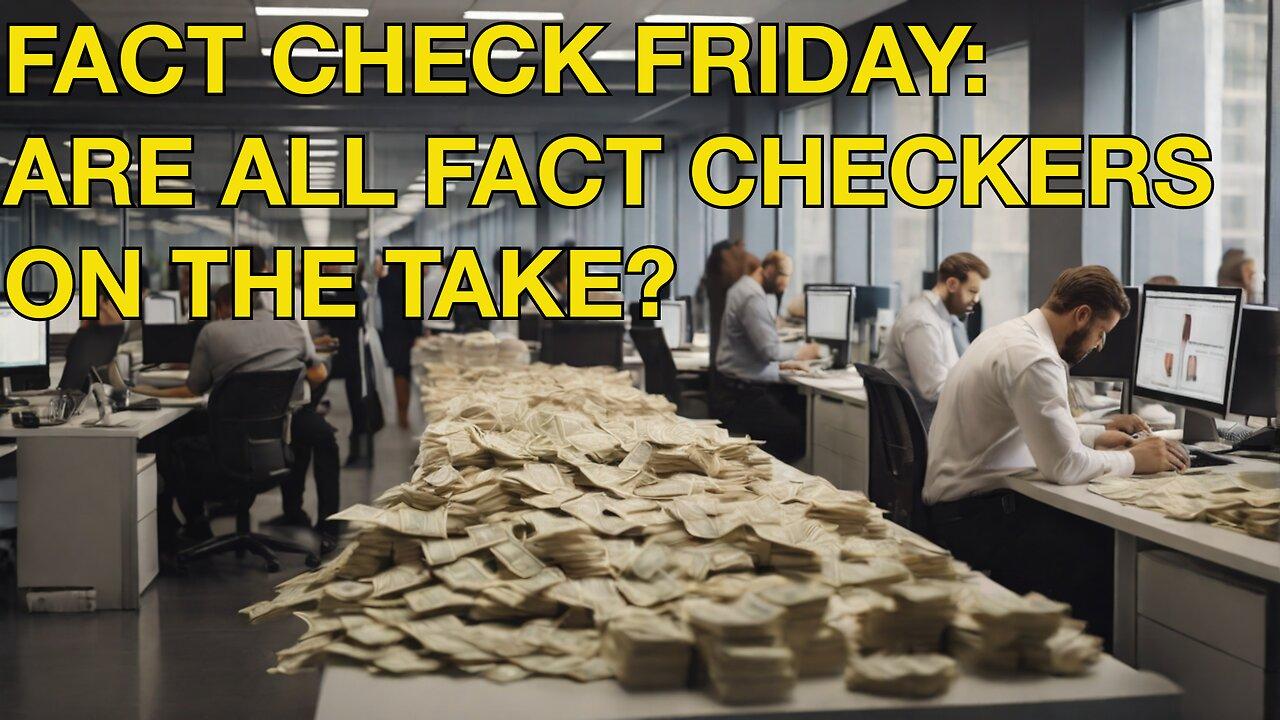 Fact Check: Are All Fact Checkers On The Take? - One News Page VIDEO