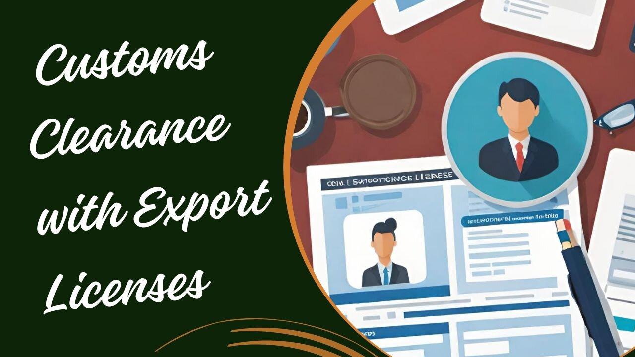 Understanding Export Licenses for Customs - One News Page VIDEO