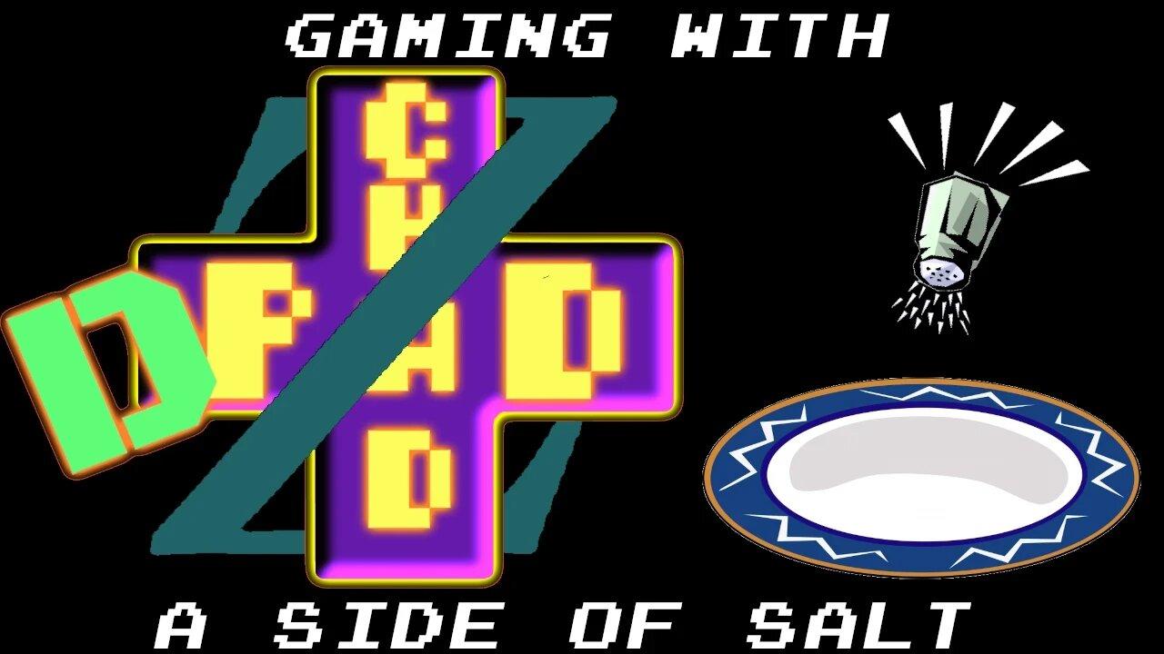 Gaming with a Side of Salt Ep 8 - One News Page VIDEO