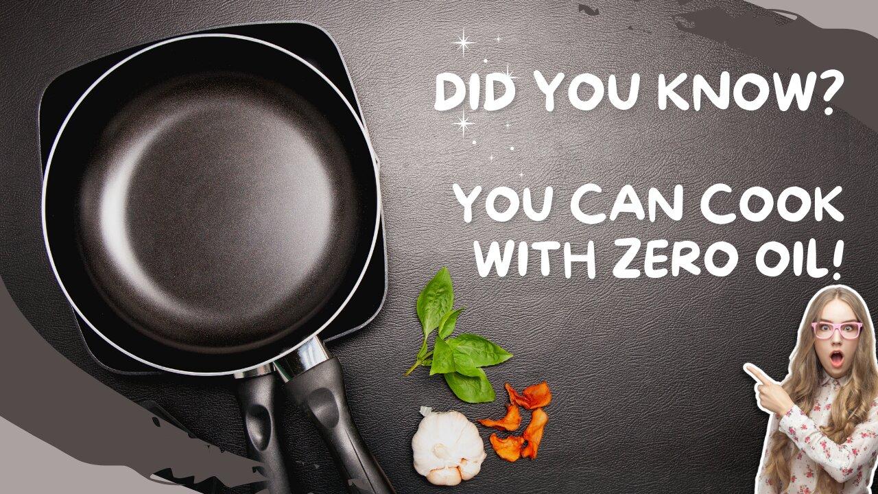 Zero Oil Cooking: A Health Revolution - One News Page VIDEO