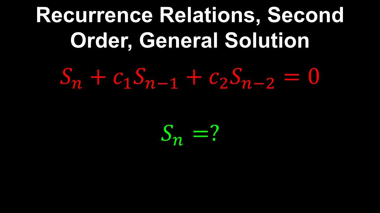 Recurrence Relations, 2nd Order, Homogeneous, - One News Page VIDEO Recurrence Relations, 2nd Order, Homogeneous, - One News Page VIDEO