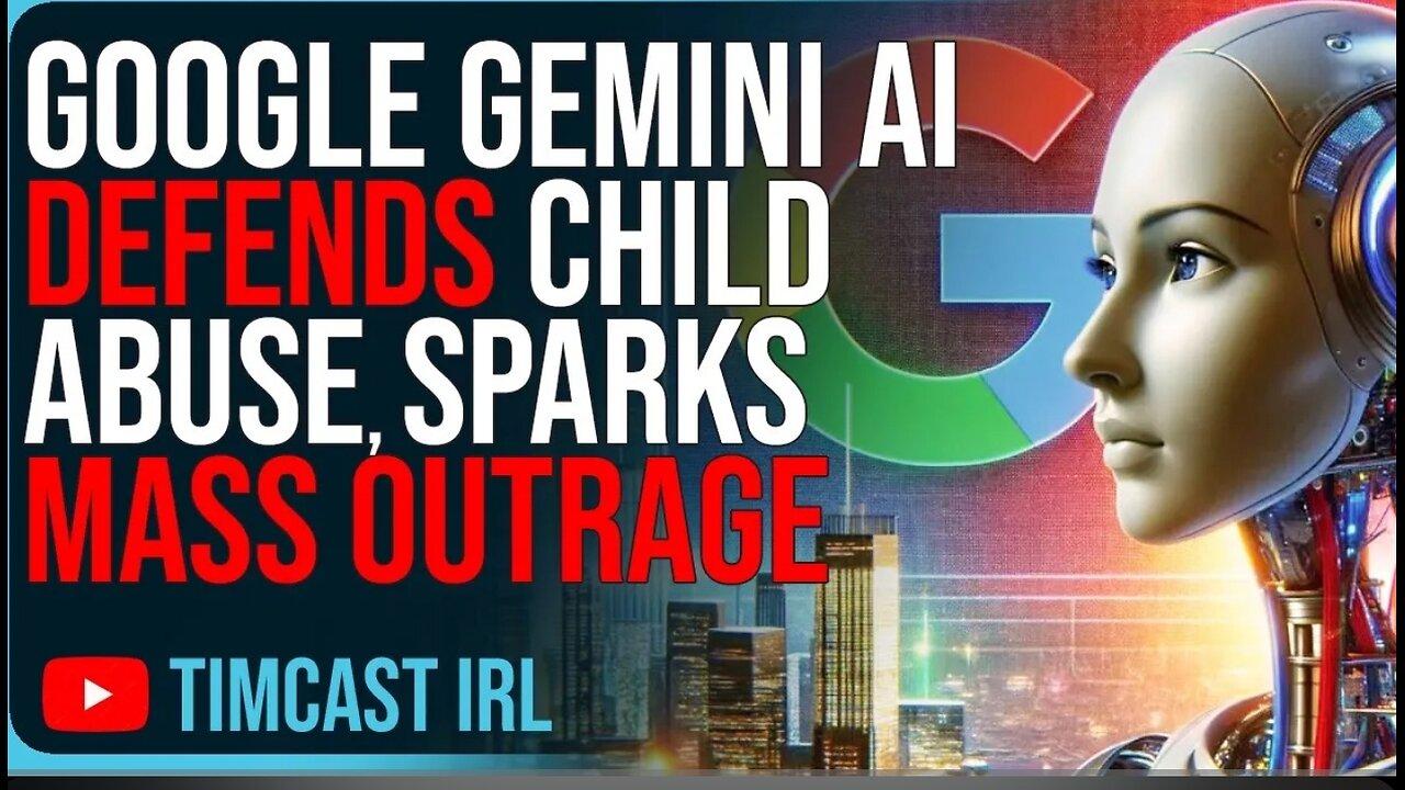 Google Gemini AI DEFENDS Child Abuse Sparks MASS - One News Page VIDEO