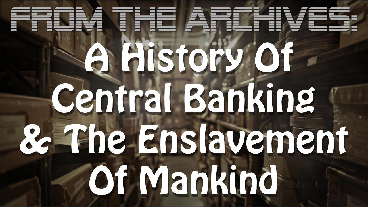 Archives: A History Of Central Banking And The - One News Page VIDEO