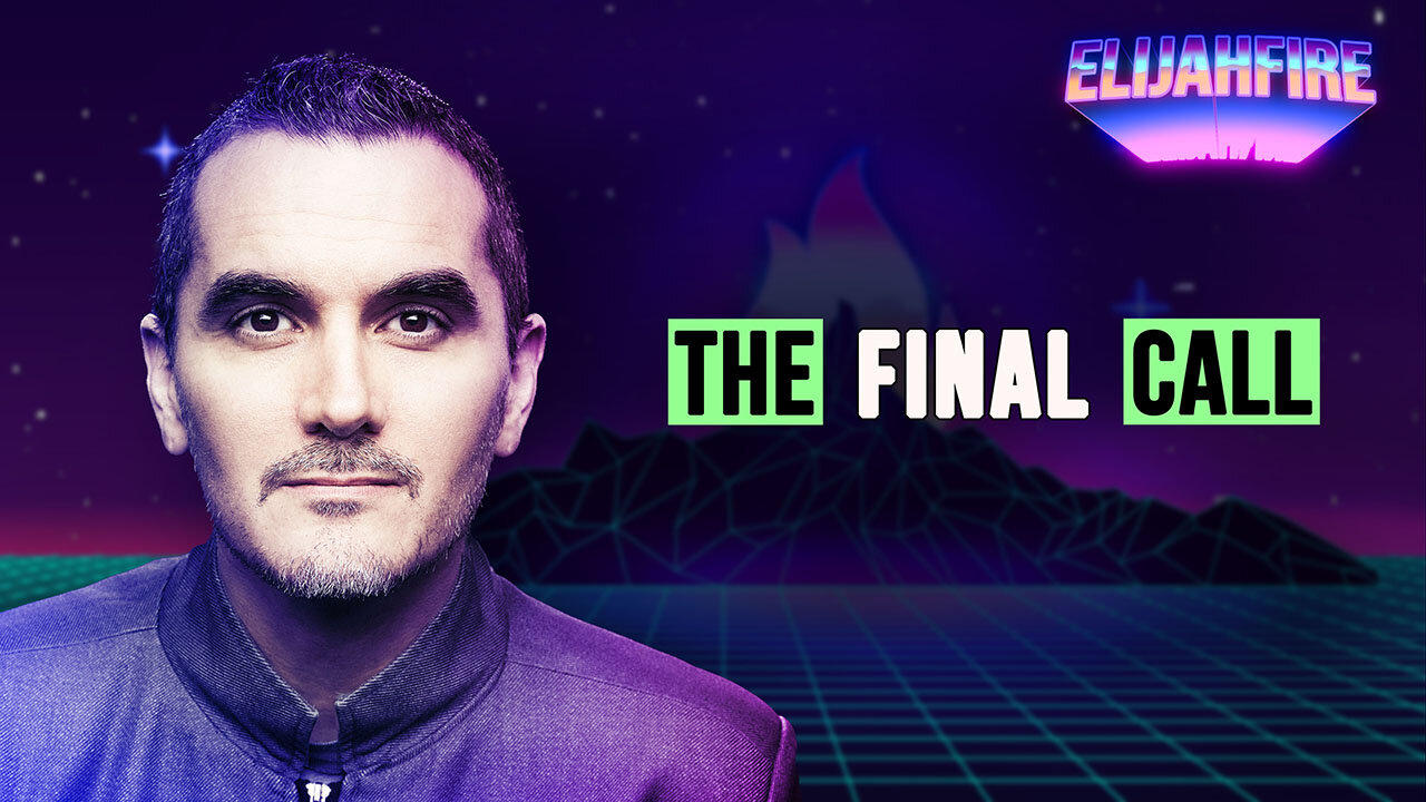 THE FINAL CALL ElijahFire: Ep. 396 – MUNDAY - One News Page VIDEO